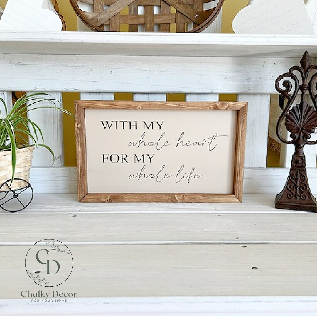 Romantic Hand Painted Solid Wood Sign With the Phrase With My Whole ...