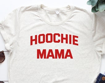 Hoochie Mama Shirt - Etsy