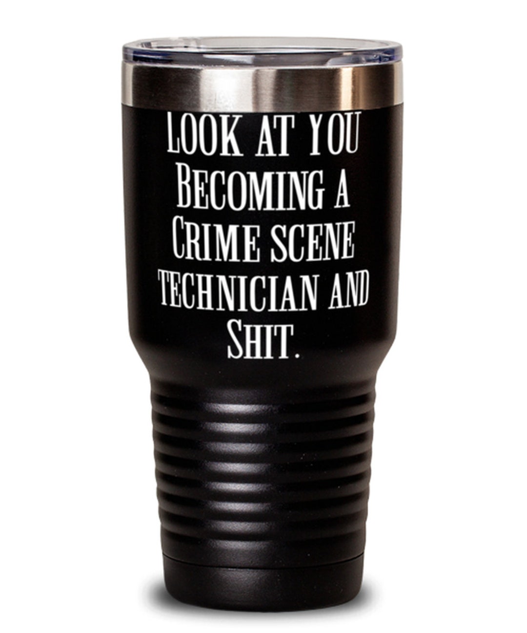 Epic Crime Scene Technician Gifts, Look at You Becoming A Crime Scene ...