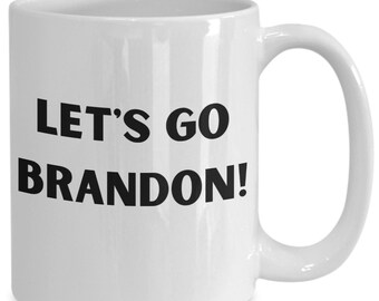 Let's Go Brandon Coffee Mug Republican Cup Brandon Chant - Etsy