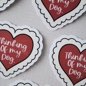 Thinking of My Dog Vinyl, Cute Heart Sticker, Dog Sticker, I Love My ...