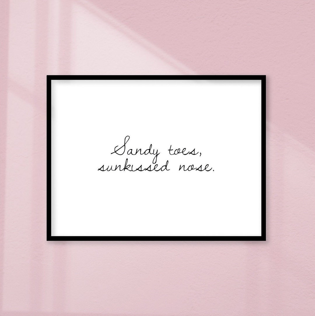 Sandy Toes, Sun-kissed Nose. - Printable Poster, Printable Wall Art ...