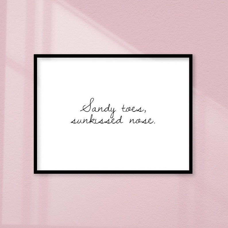 Sandy Toes, Sun-kissed Nose. - Printable Poster, Printable Wall Art ...