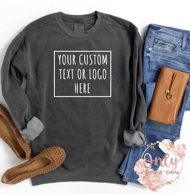 Create Your Own Sweatshirt, Comfort Colors Sweatshirt, Custom Logo ...