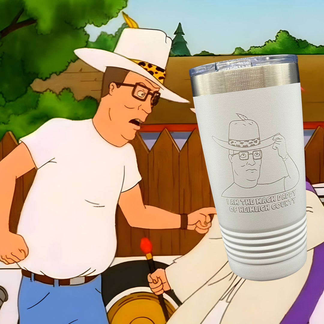 King of the Hill Mack Daddy of Heimlich County Tumbler - Etsy