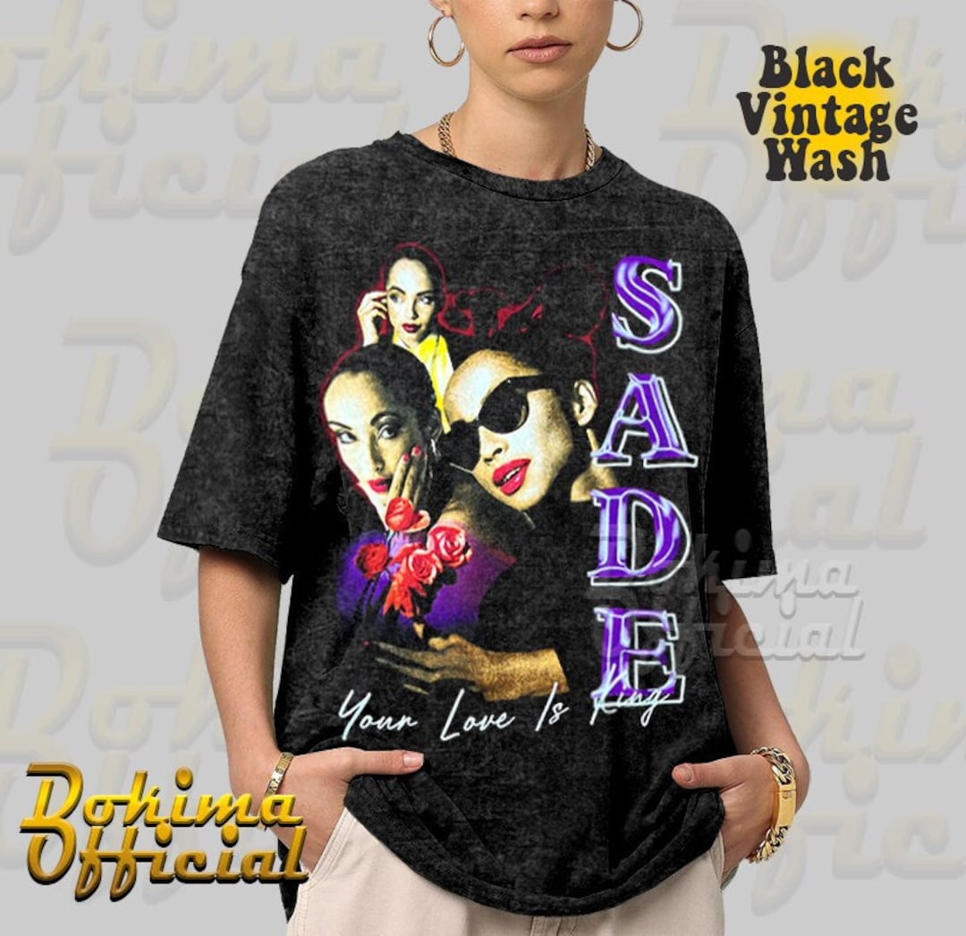SADE 90's Vintage Style T-shirt - Sade Your Love is King Tee - Tribute ...