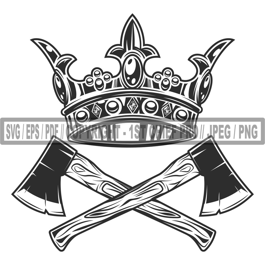Axe Svg With Crown Svg. Vintage Crown Svg With Axe Svg. Eps Crown Svg ...