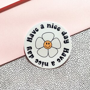 Have a Nice Day Waterproof Sticker, Water Bottle Sticker, Happy Quote ...