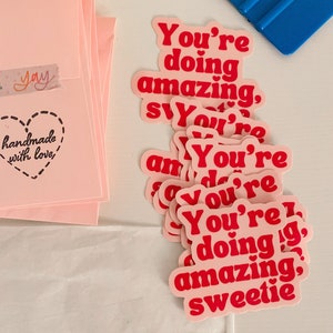 You're Doing Amazing Sweetie Waterproof Sticker, Kris Jenner Quote ...