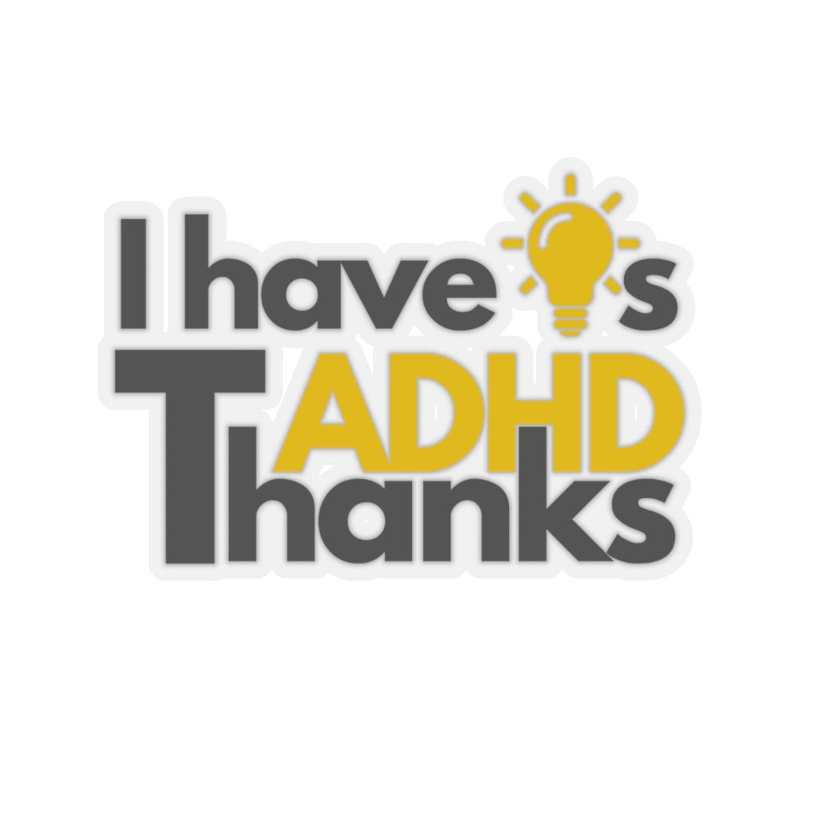 I Have Ideas Thanks ADHD Kiss-cut Sticker - Etsy