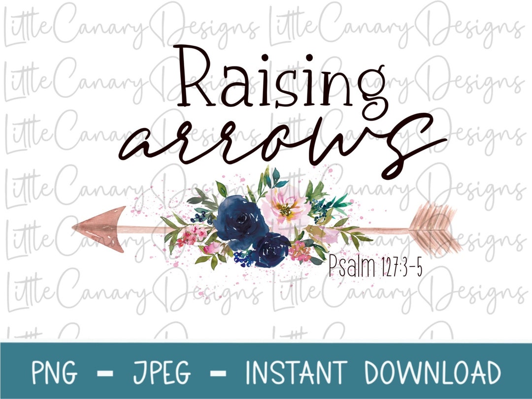 Raising Arrows PNG, Sublimation Design, Instant Digital Download, Bible ...