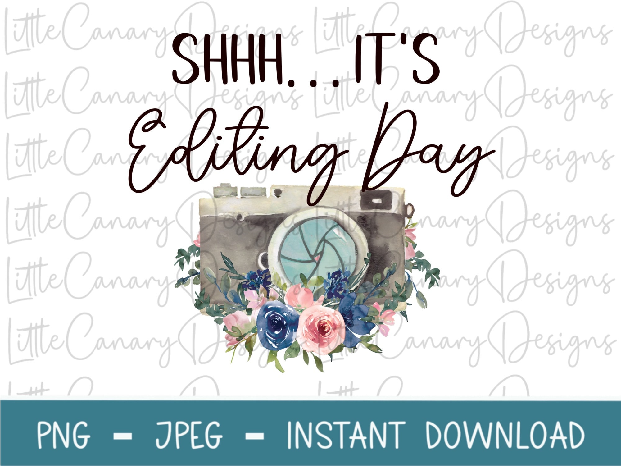 Shh Its Editing Day Design, Photographer Sublimation Design ...