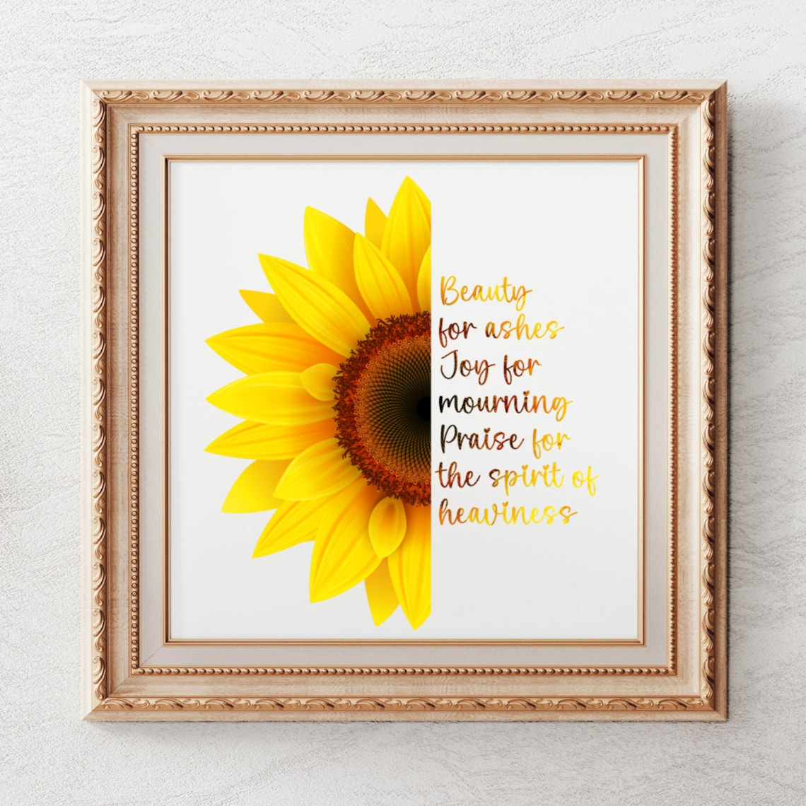 Beauty for Ashes Bible Quote, Sunflower Quote, Isaiah 61:3, Digital ...