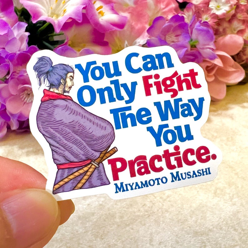 Miyamoto Musashi Quote Sticker | You Can Only Fight | Inspiring Quotes ...