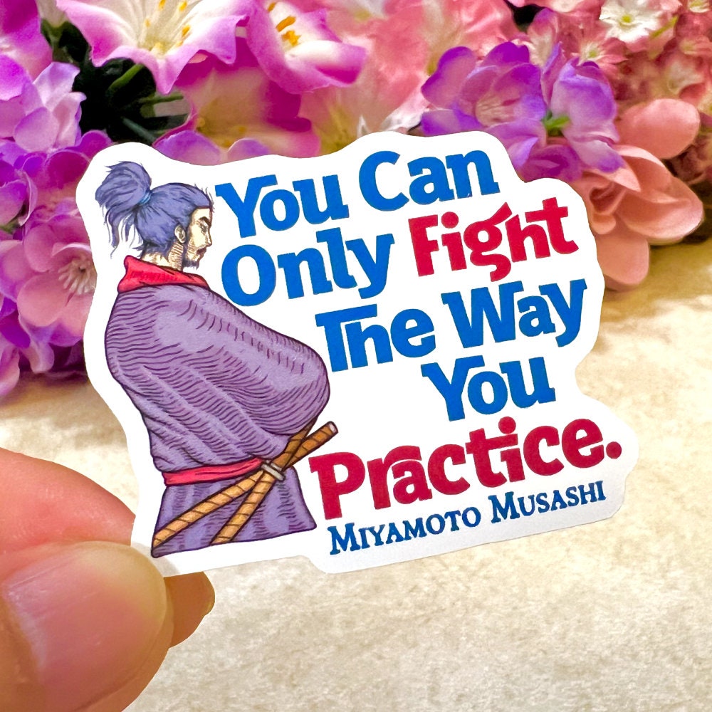 Miyamoto Musashi Quote Sticker You Can Only Fight Inspiring Quotes ...