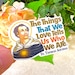 Saint Thomas Aquinas Quote Sticker | the Things That We Love | Catholic ...