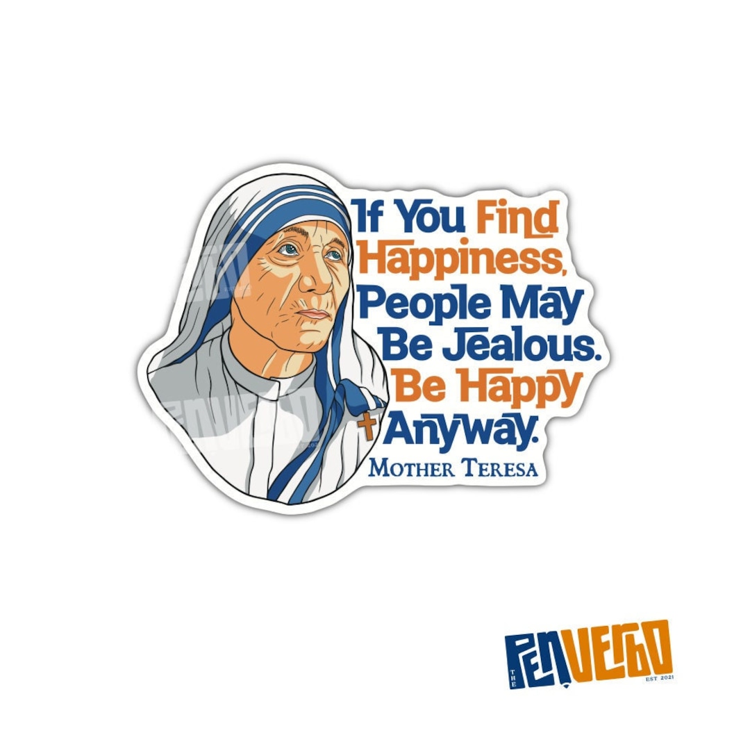 Mother Teresa Quote Sticker | Be Happy | Inspirational Sticker | SQ421 ...