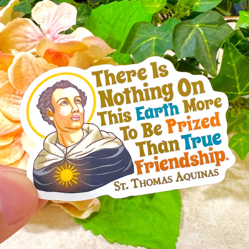 Saint Thomas Aquinas Quote Sticker | True Friendship | Catholic Gifts ...