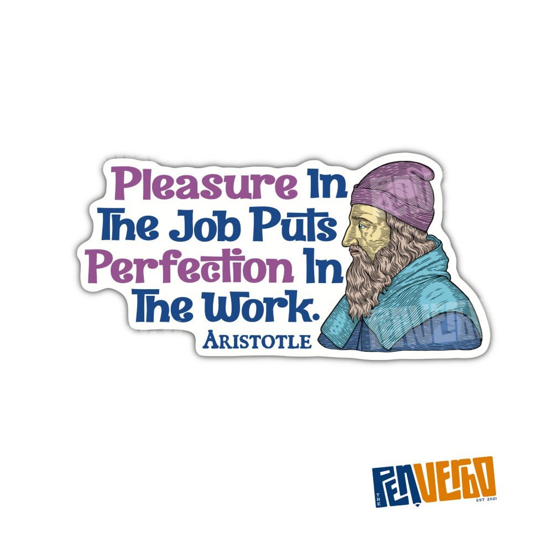 Aristotle Quote Sticker | Pleasure in the Job | Motivation Sticker ...