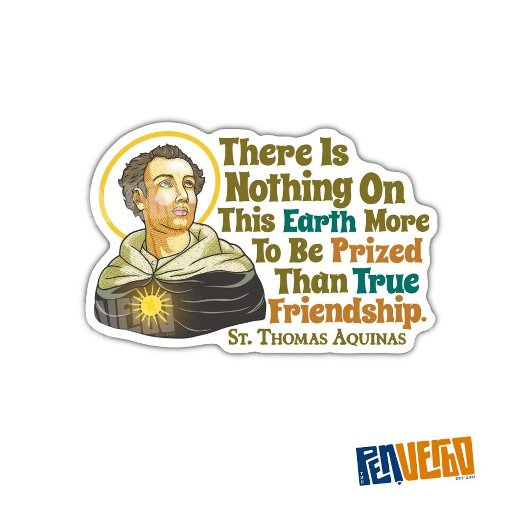 Saint Thomas Aquinas Quote Sticker | True Friendship | Catholic Gifts ...