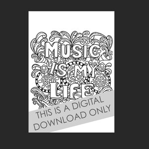 Music is My Life Printable Coloring Page, Inspirational, Motivational ...