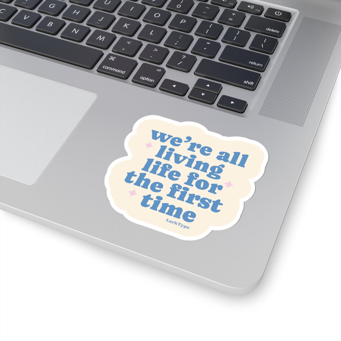 We're All Living Life for the First Time Motivational Sticker - Etsy