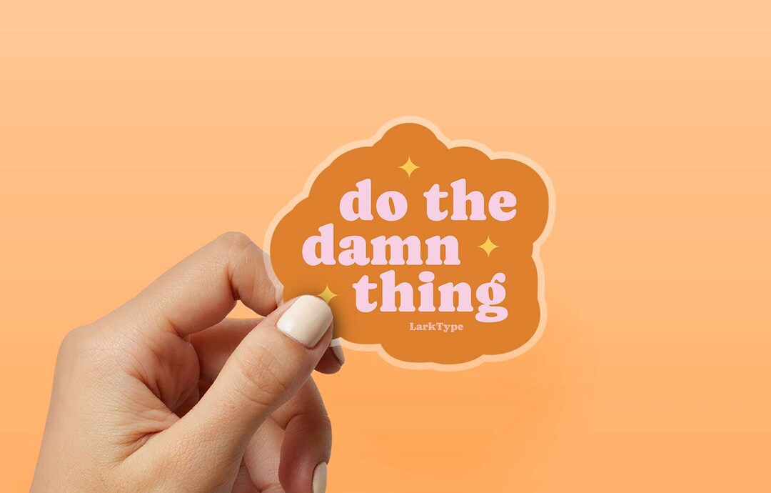 Do the Damn Thing Motivational Sticker - Etsy