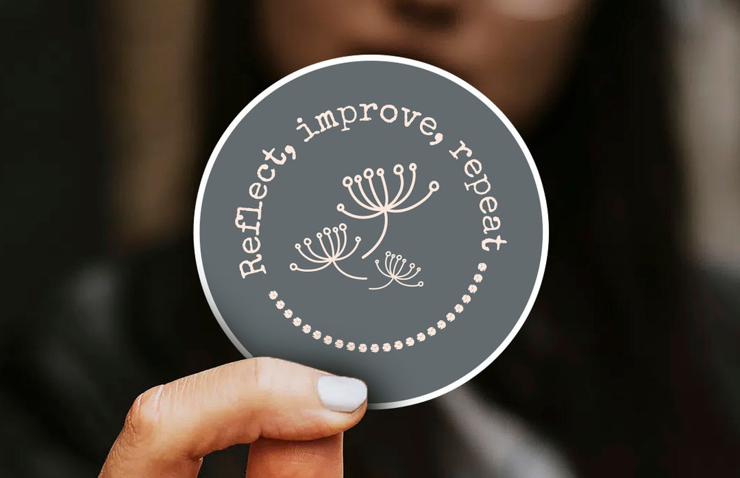 Reflect, Improve, Repeat Inspirational Sticker - Etsy