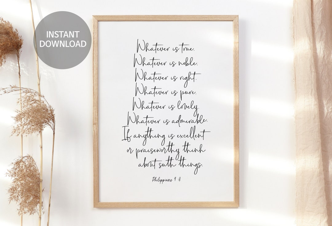 Philippians 4:8 Whatever is True Whatever is Noble Scripture Bible ...