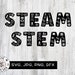 STEM STEAM Word SVG, Dfx, Png, Jpg Files, Science, Technology ...