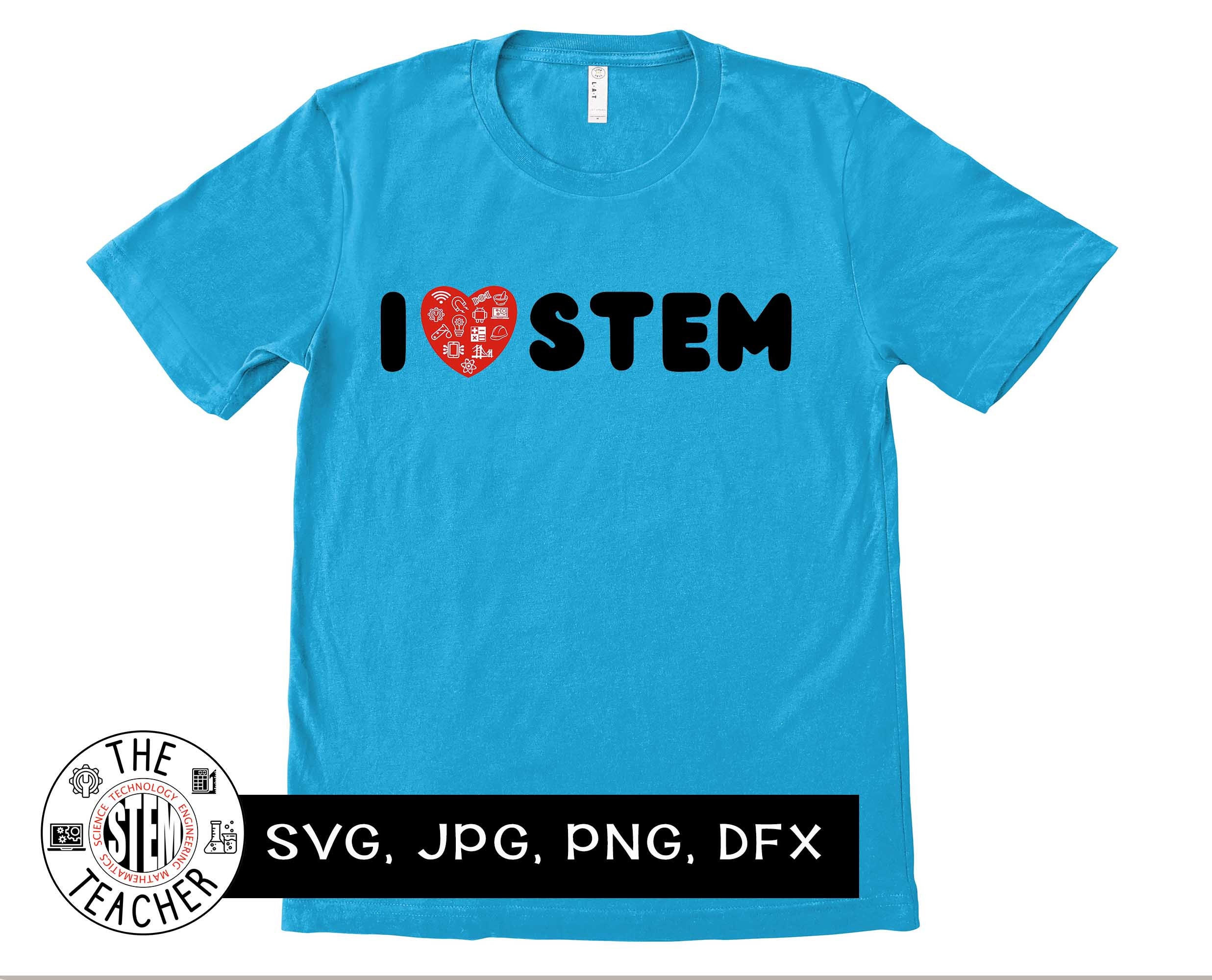 I Love STEM SVG, Dfx, Png, Jpg Files, Science, Technology, Engineering ...