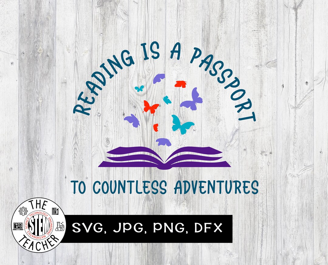 Reading is a Passport to Countless Adventures SVG, Dfx, Png, Jpg Files ...