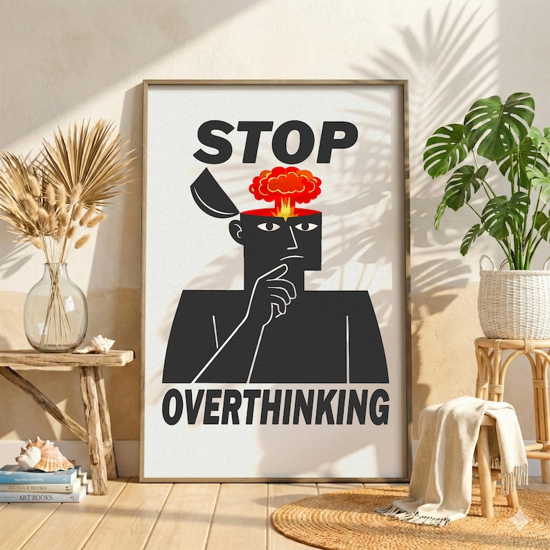 Stop Overthinking Poster, Mental Health Wall Art, Anxiety Relief Print ...