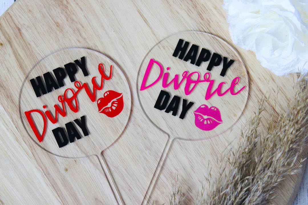 Cake Topper HAPPY DIVORCE DAY Acrylic Cake Attachment Divorce Divorce ...