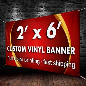 2x6' Custom Banners Vinyl Banner printing 13oz full | Etsy