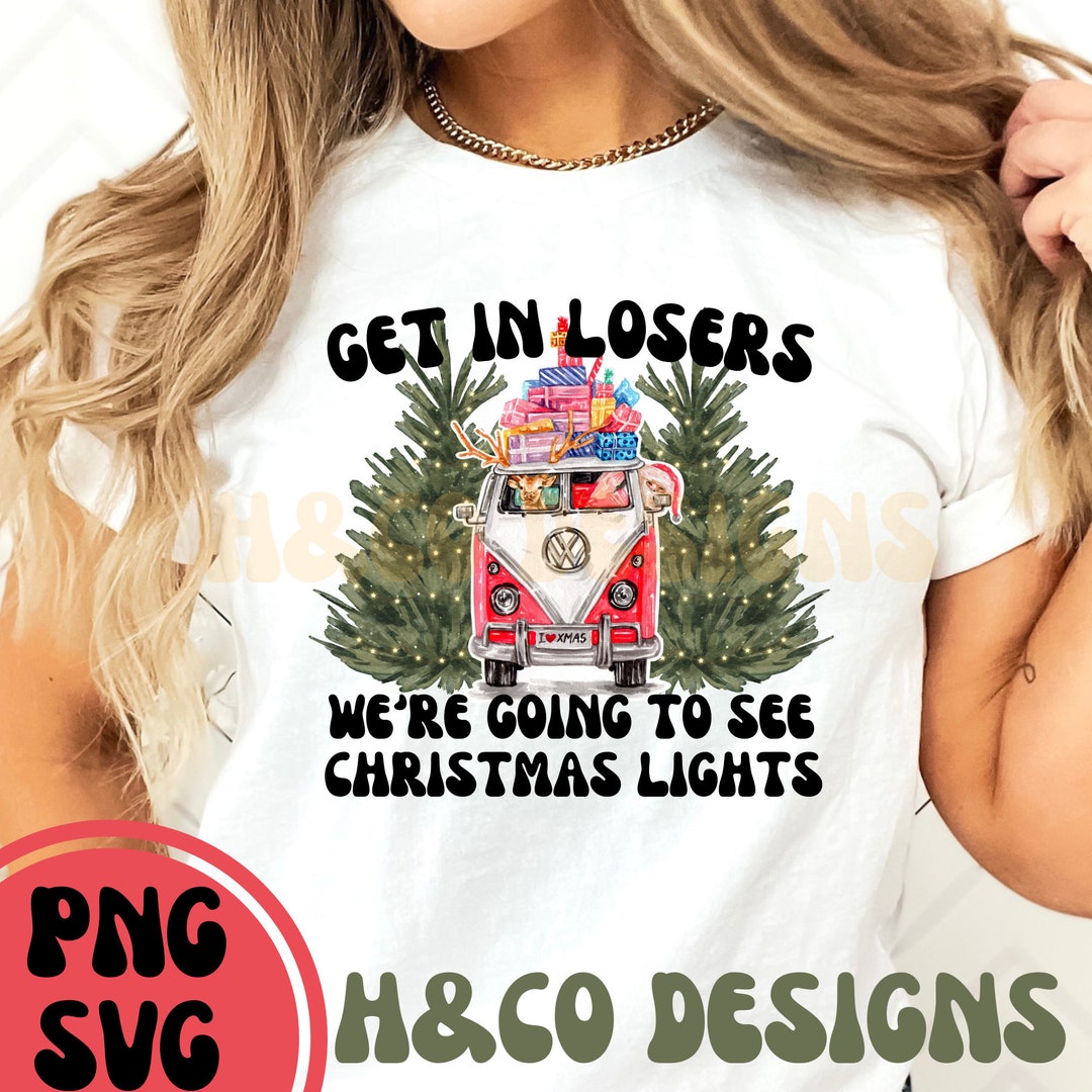 Get in Loser Png Christmas, Get in Loser, Funny Christmas, Merry ...