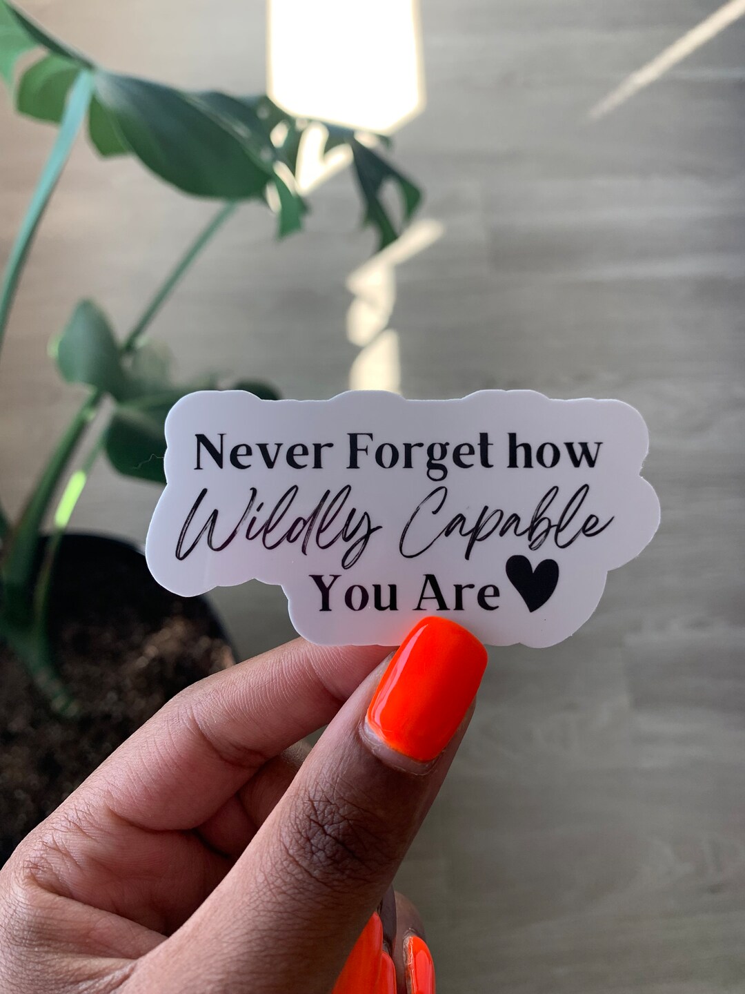 Never Forget How Wildly Capable You Are Sticker | Motivational Stickers ...