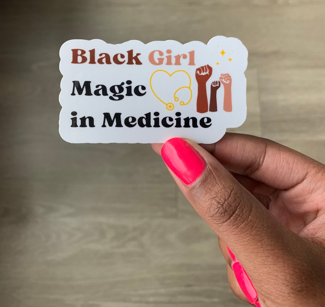 Black Girl Magic in Medicine | Healthcare Stickers | Vinyl Stickers ...