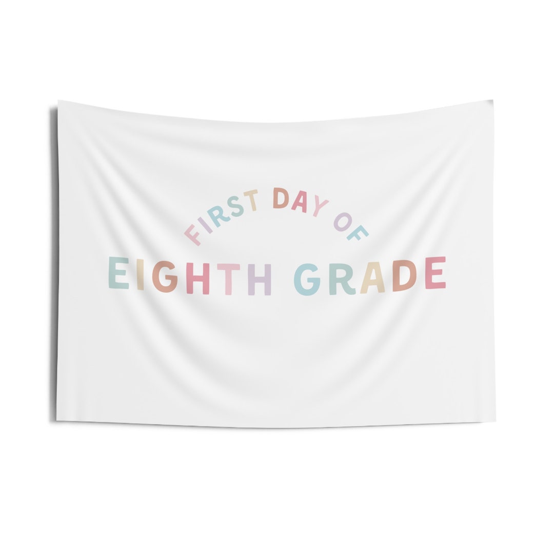 First Day of Eighth Grade Banner | Classroom Backdrop | Elementary ...
