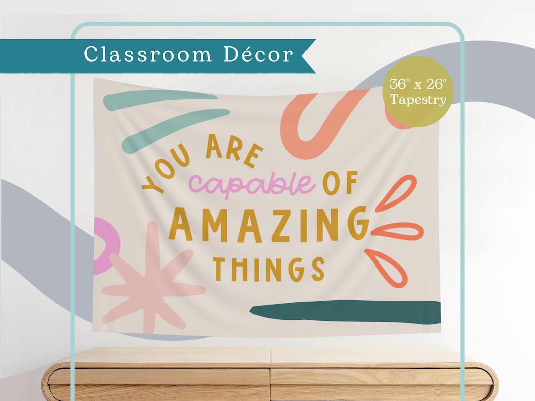 You Are Capable of Amazing Things Classroom Tapestry | Elementary ...