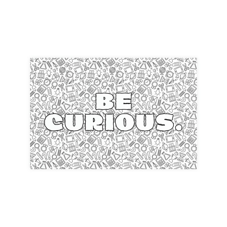 Giant Science Coloring Page | Be Curious Poster | School Classroom ...