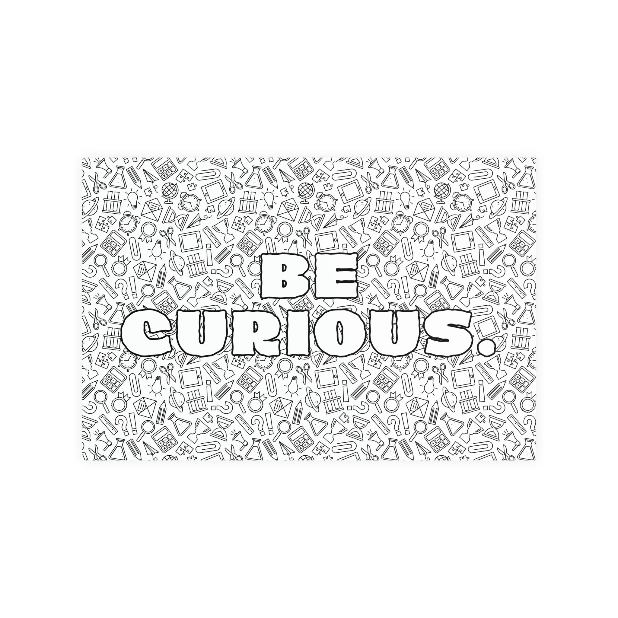 Giant Science Coloring Page | Be Curious Poster | School Classroom ...