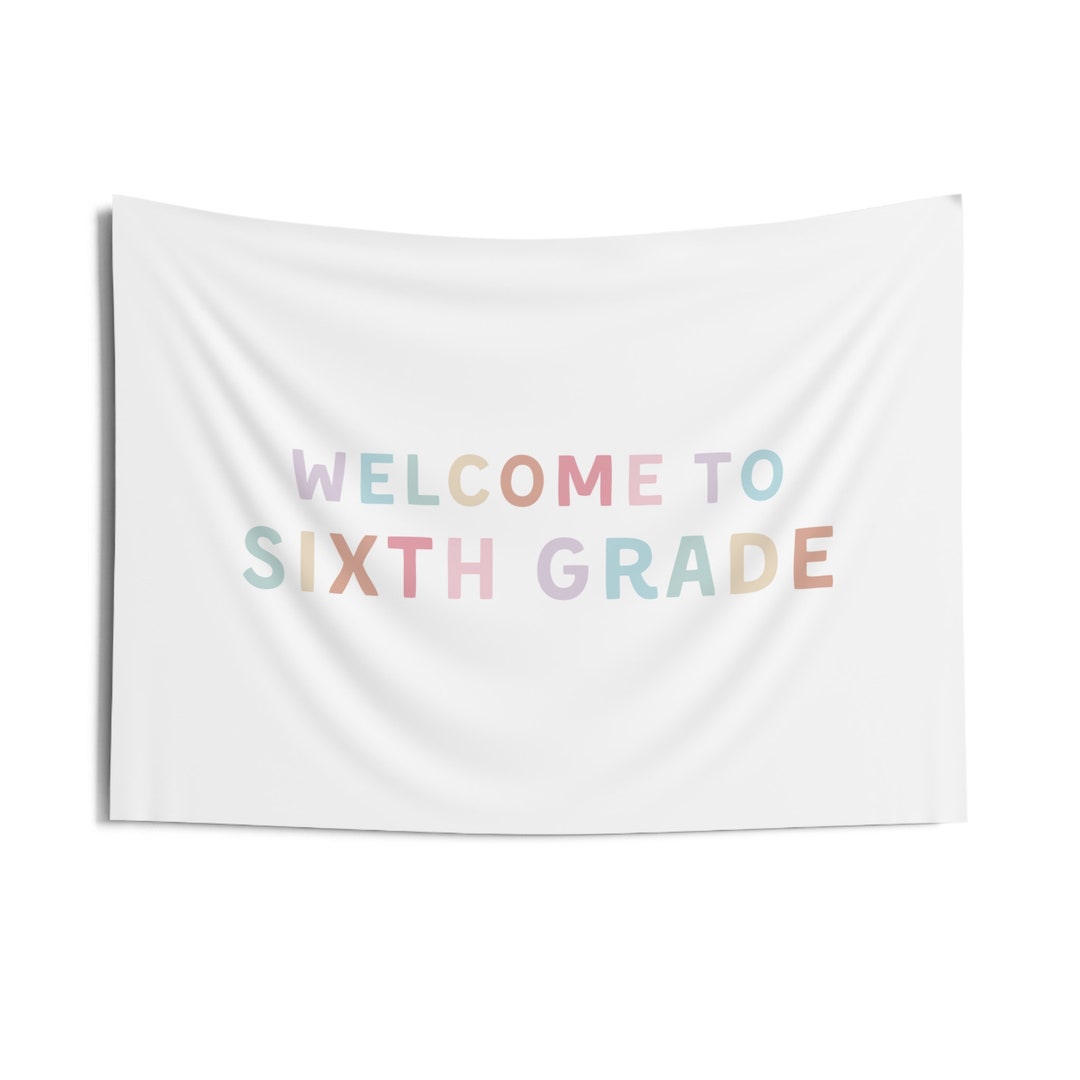 Welcome to Sixth Grade Banner | Classroom Backdrop | Elementary School ...