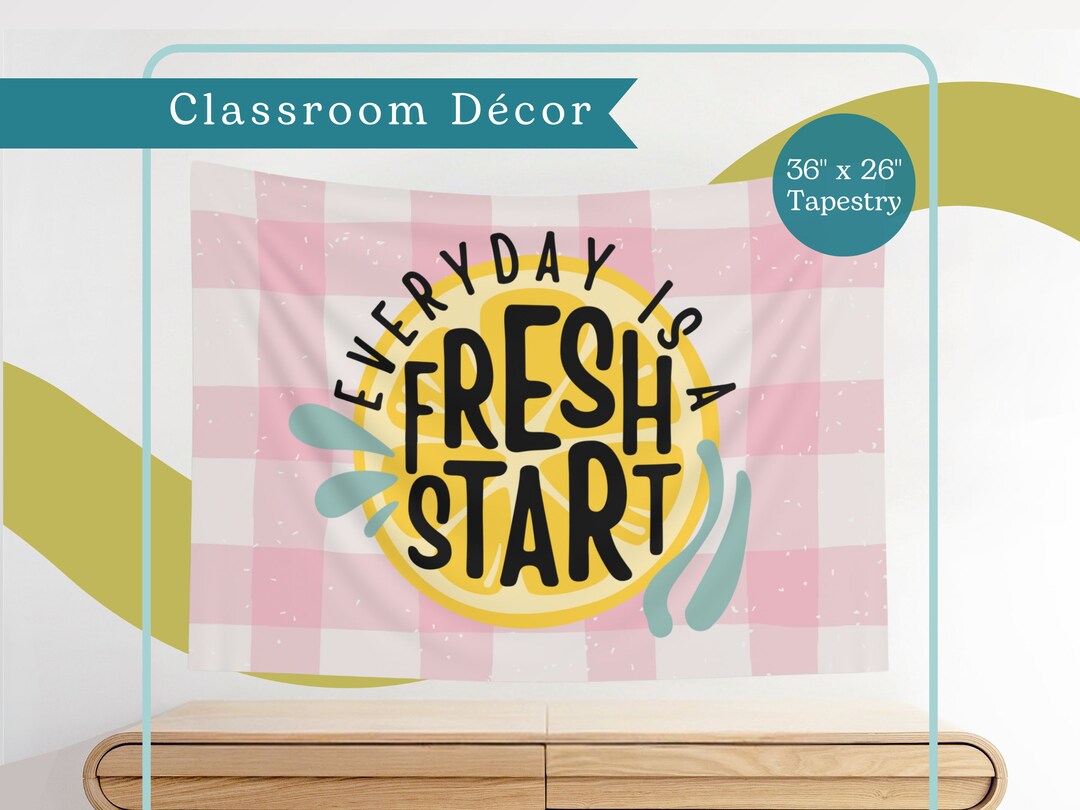 Everyday is A Fresh Start Classroom Tapestry | Elementary School Décor ...