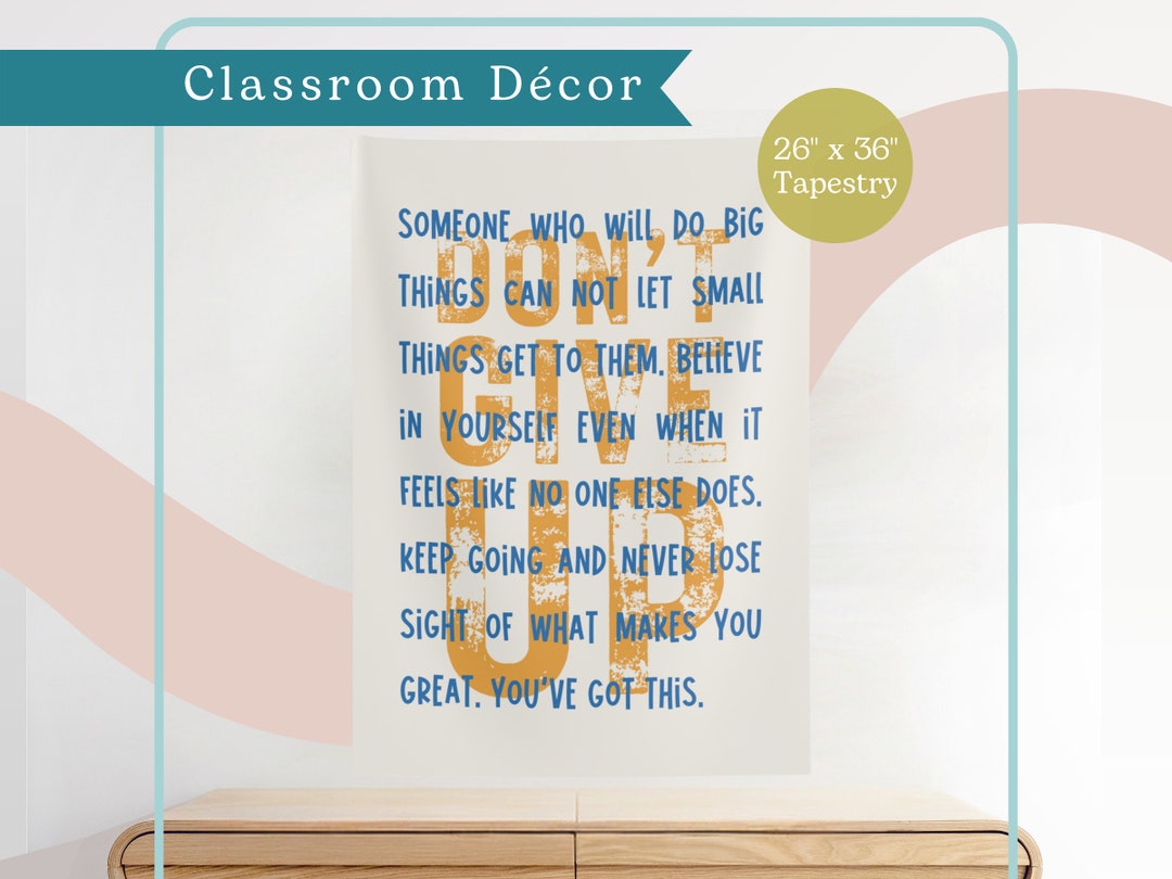 Don't Give up Classroom Tapestry | Fun, Print Décor | Elementary School ...