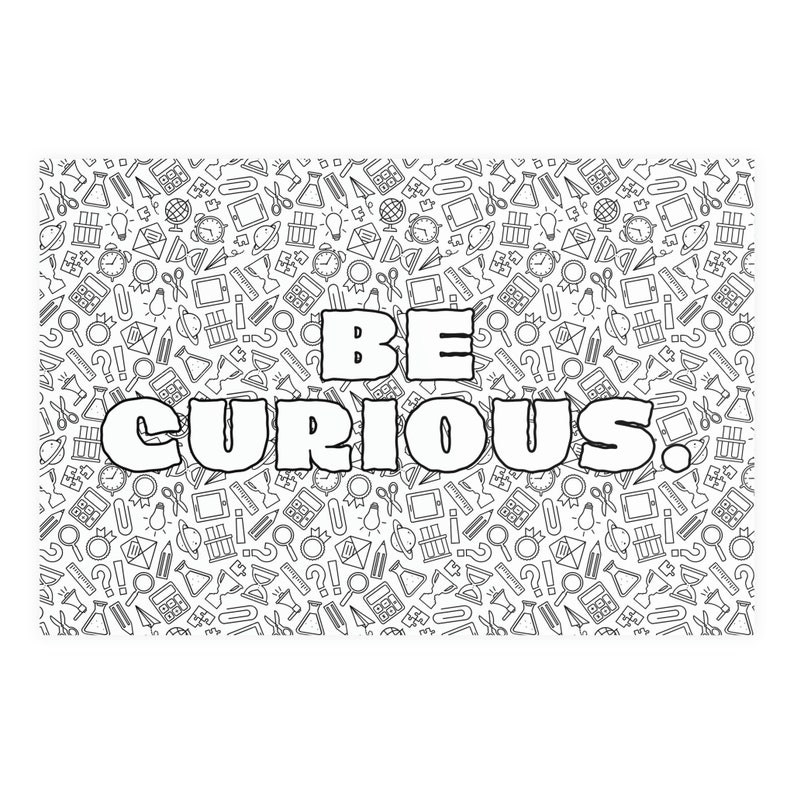 Giant Science Coloring Page | Be Curious Poster | School Classroom ...
