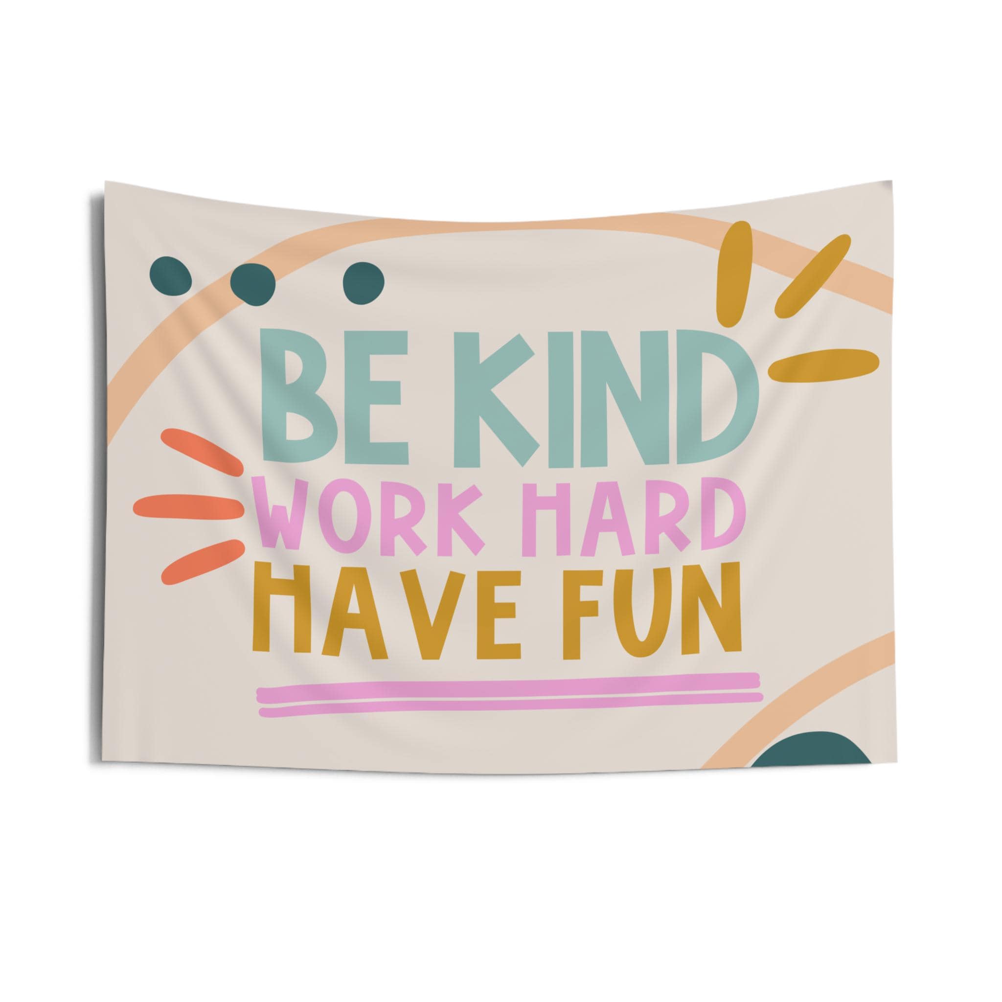 Be Kind Work Hard Have Fun Classroom Tapestry | Elementary School Decor ...