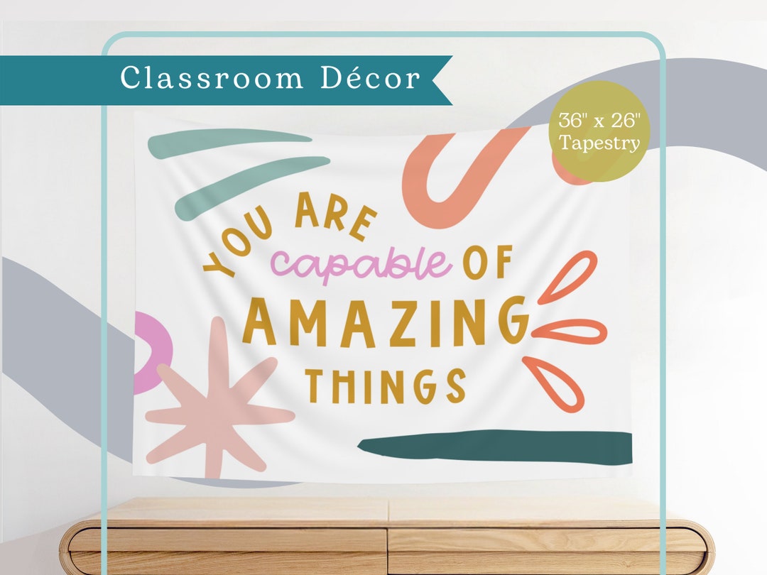 You Are Capable of Amazing Things Classroom Tapestry | Elementary ...
