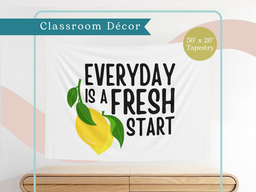Everyday is A Fresh Start Classroom Tapestry | Elementary School Décor ...