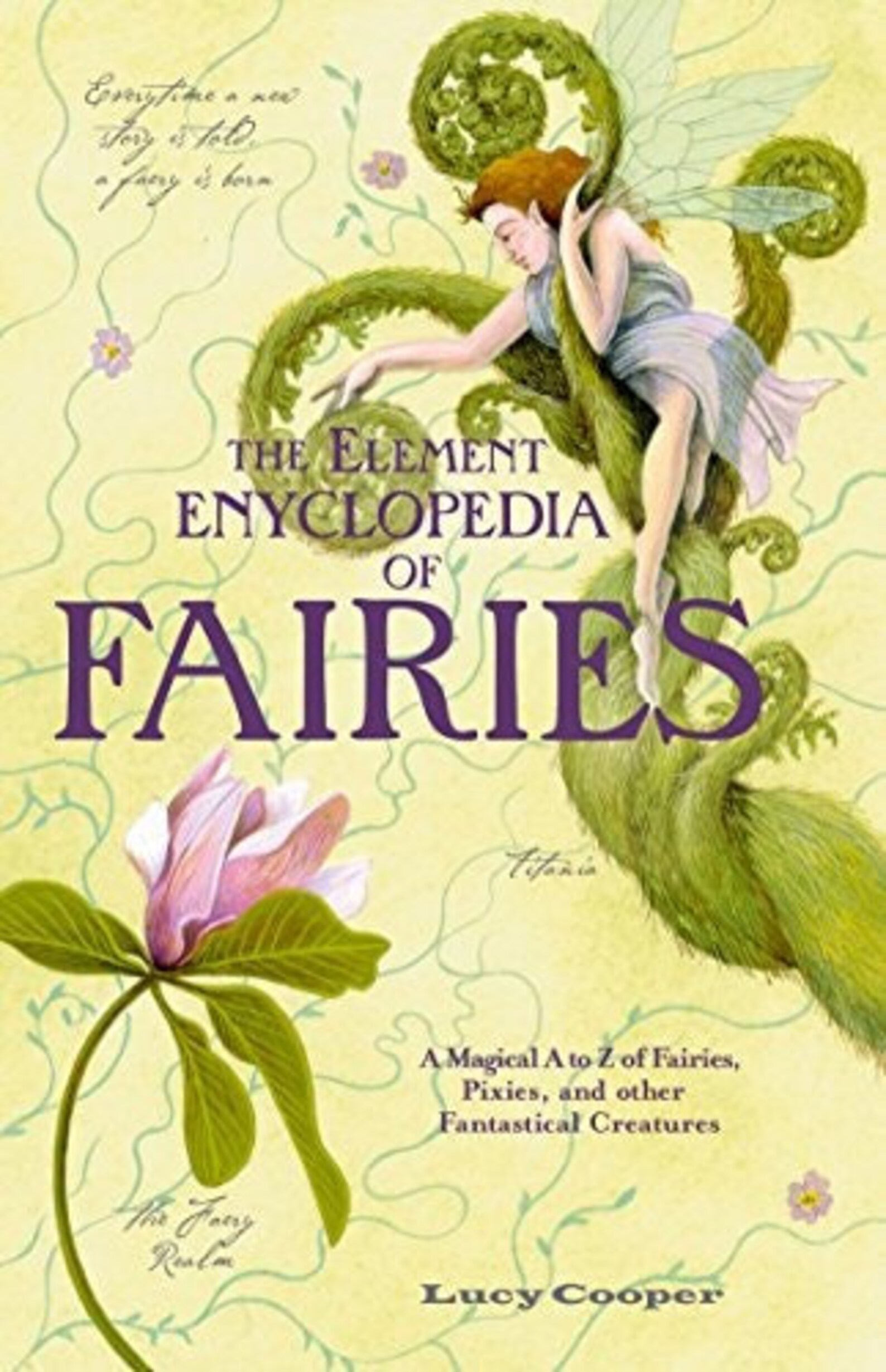 The Element Encyclopedia of Fairies: an A-Z of Fairies, Pixies and ...